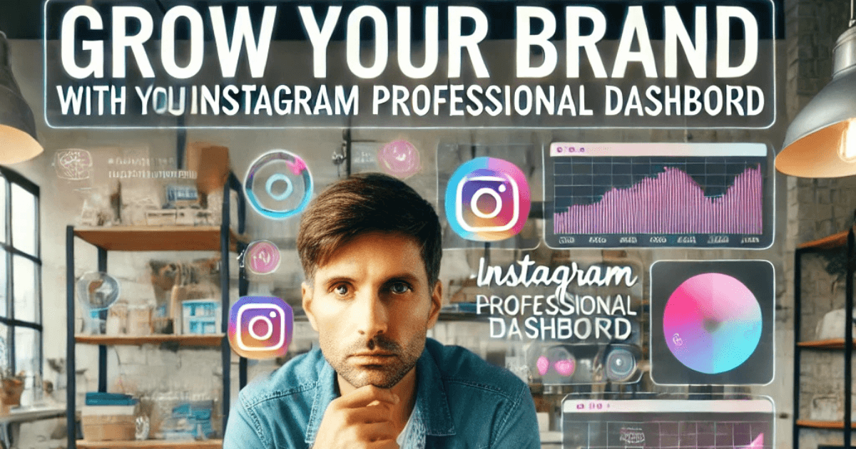 How Instagram’s Updated Dashboard Can Help Your Brand Marketing