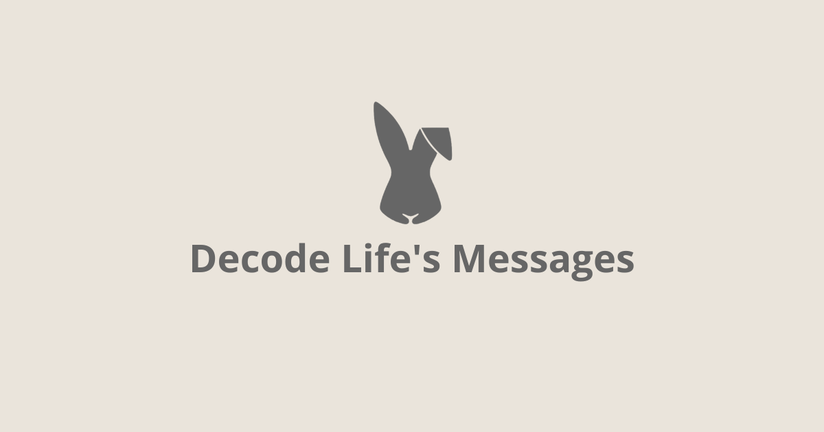 🐇 Decode Life's Messages