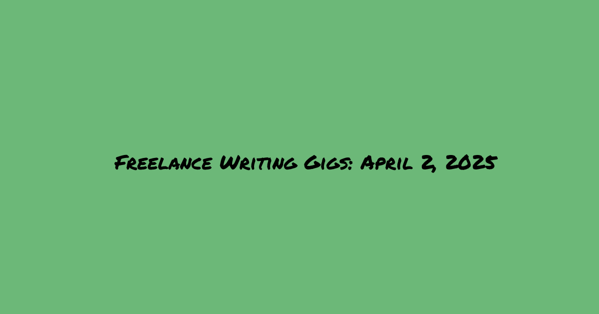 13 Freelance Writing Gigs (+5 Premium)