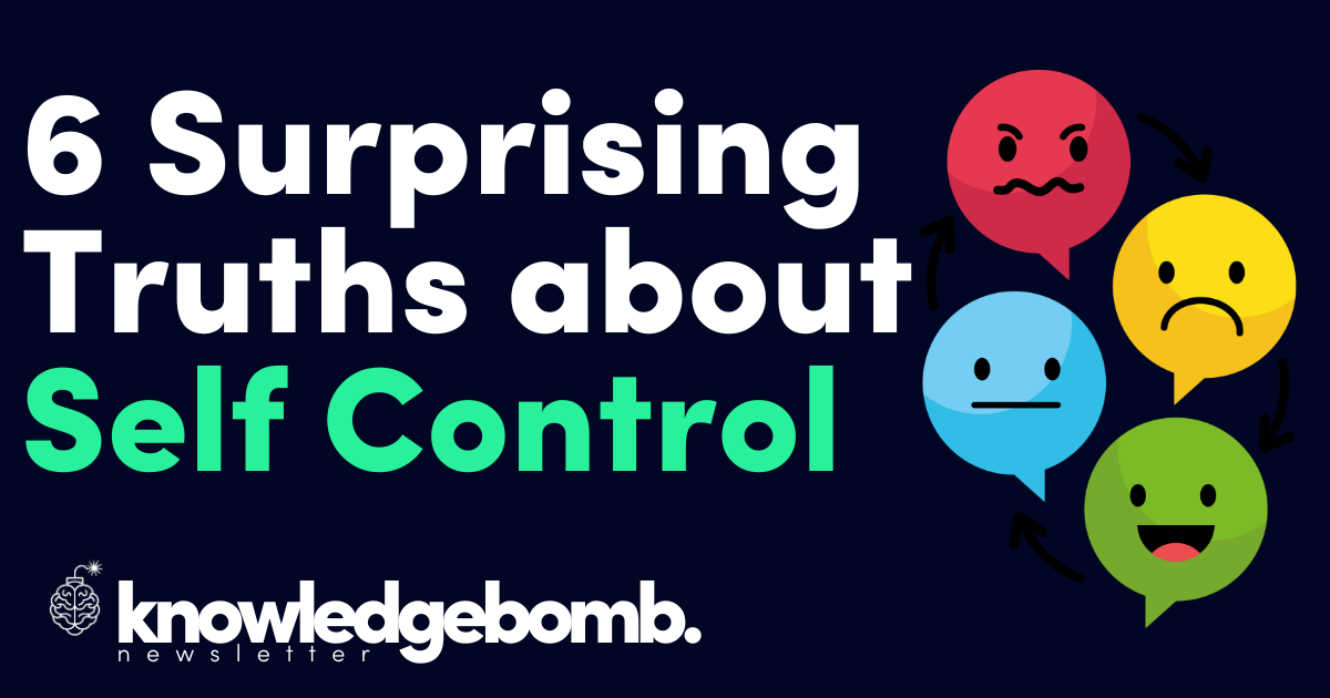 6 Surprising Truths about Self Control