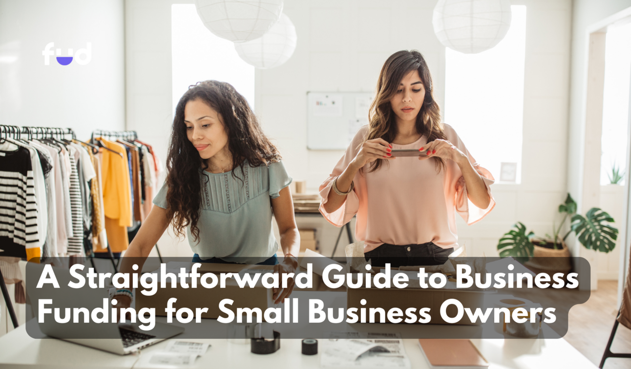A Straightforward Guide to Business Funding for Small Business Owners