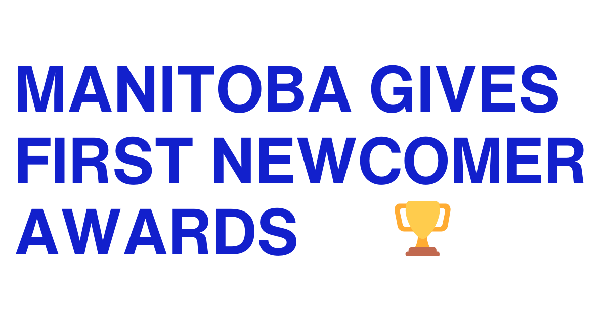 Manitoba’s First Newcomer Awards