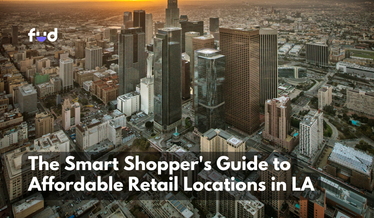 The Smart Shopper's Guide to Affordable Retail Locations in LA