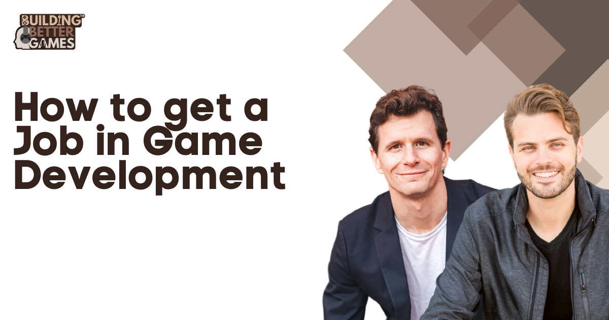 How to get a Job in Game Development