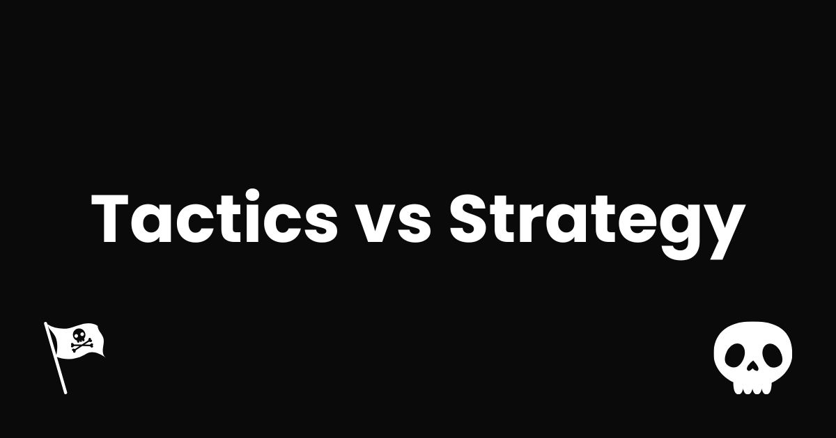 Tactical vs Strategic (+ the Power of a POV)