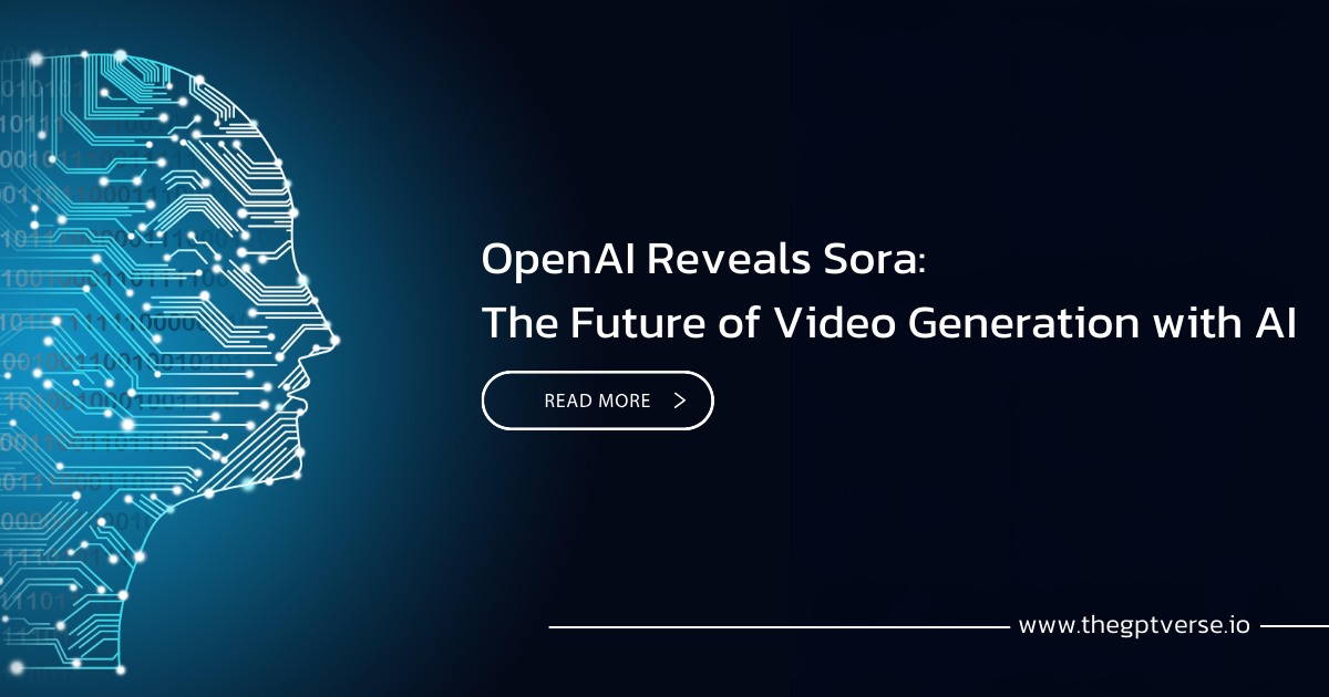 OpenAI Reveals Sora: The Future of Video Generation with AI