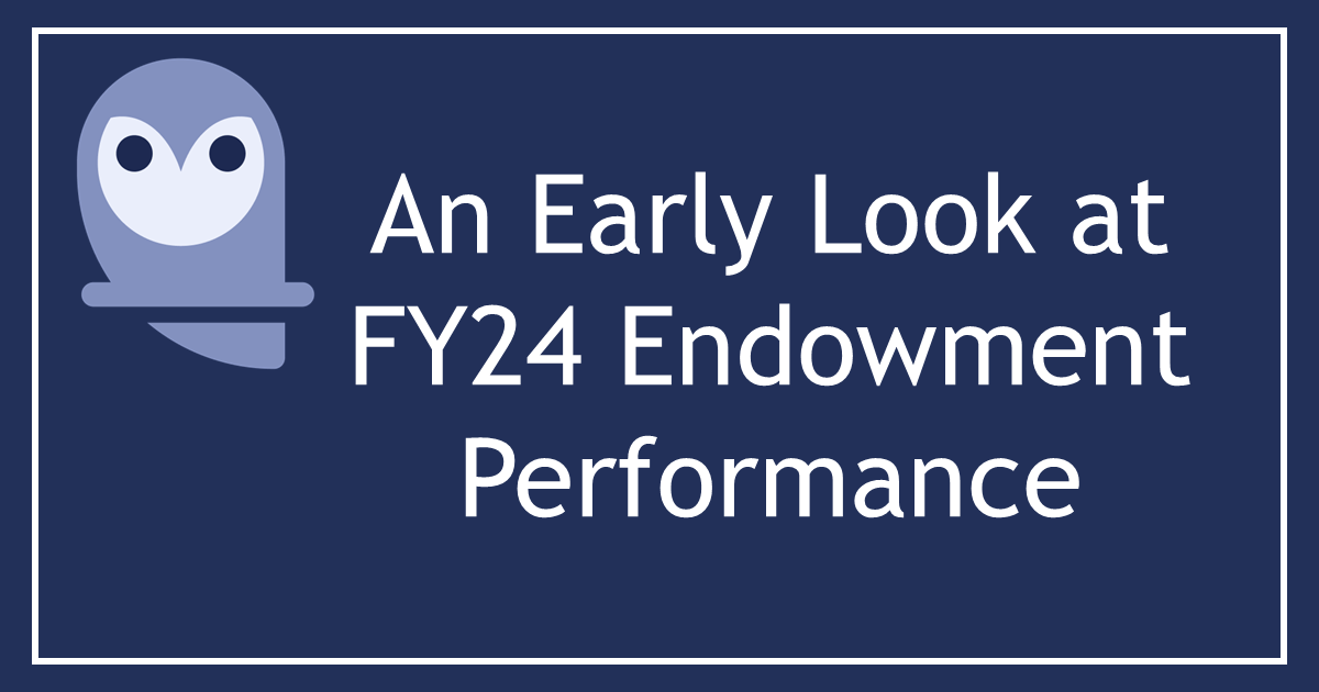 An Early Look at FY24 Endowment Performance