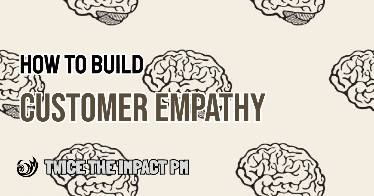 How to Build Customer Empathy? 👫