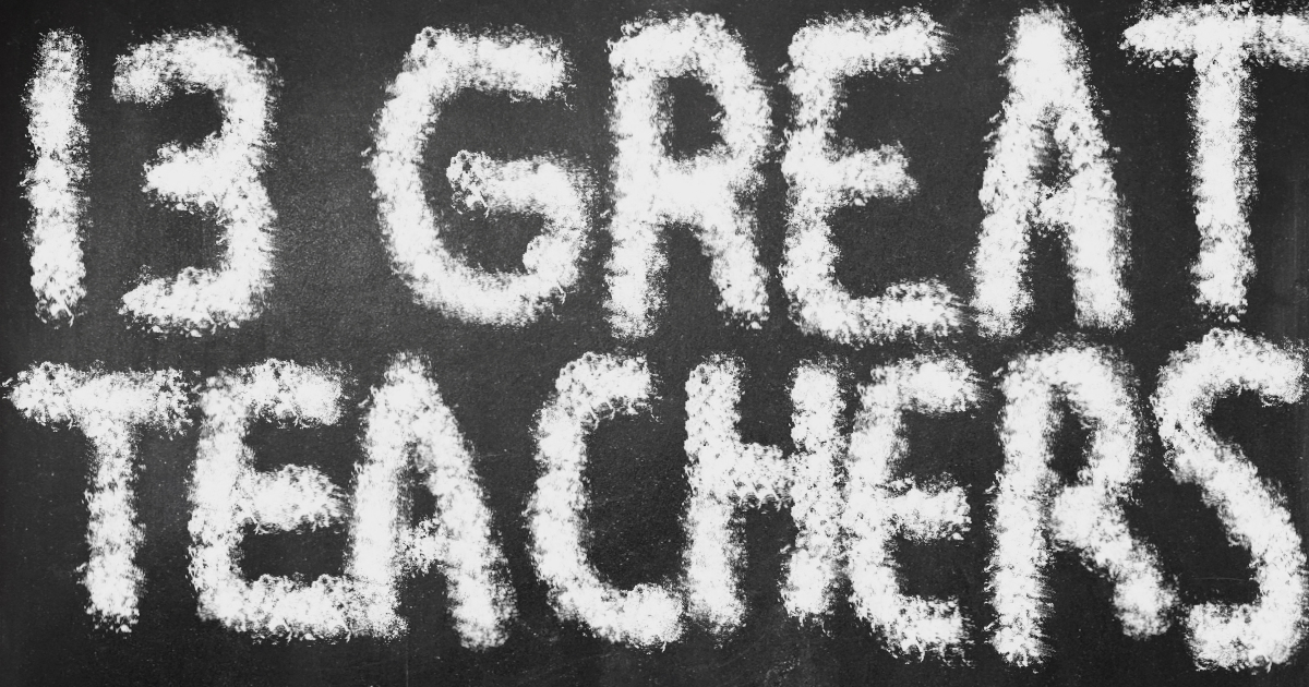 13 great teachers
