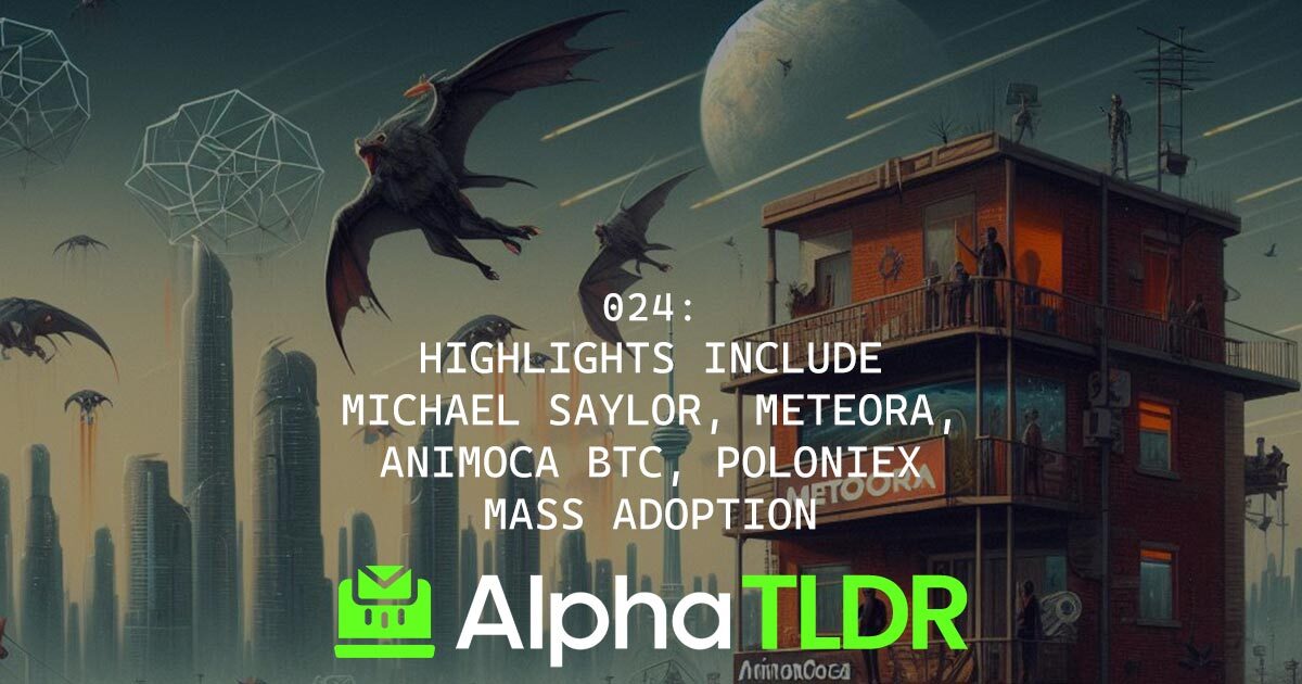 Michael Saylor, Meteora, Animoca BTC, Poloniex Hacker, Mass Adoption