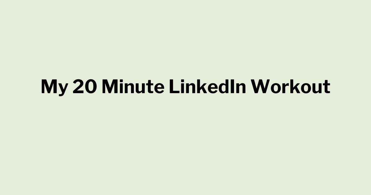 Recruiter & Chief - My 20 Minute LinkedIn Workout