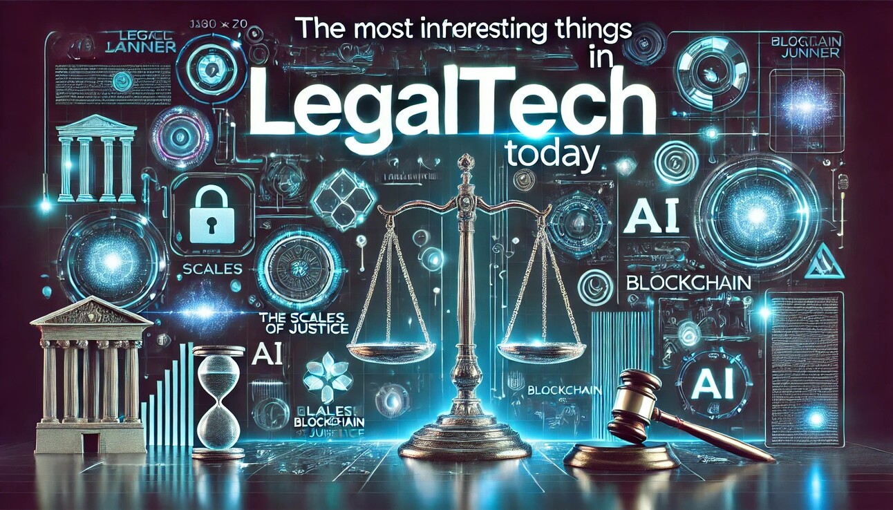 The Most Interesting Things In LegalTech