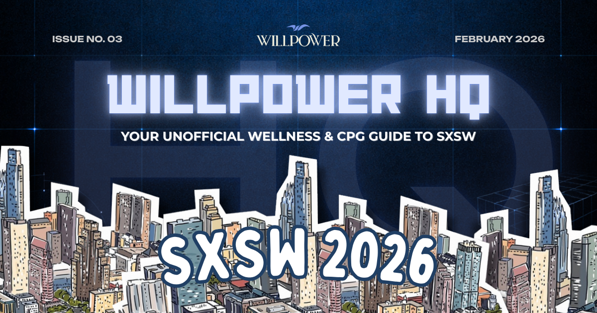 WILLPOWER HQ: LEVEL 3 - YOUR UNOFFICIAL WELLNESS & CPG GUIDE TO SXSW 2026