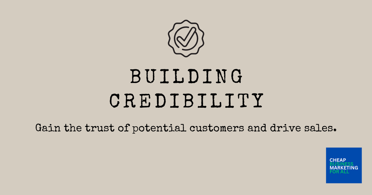 Building Credibility as a Business