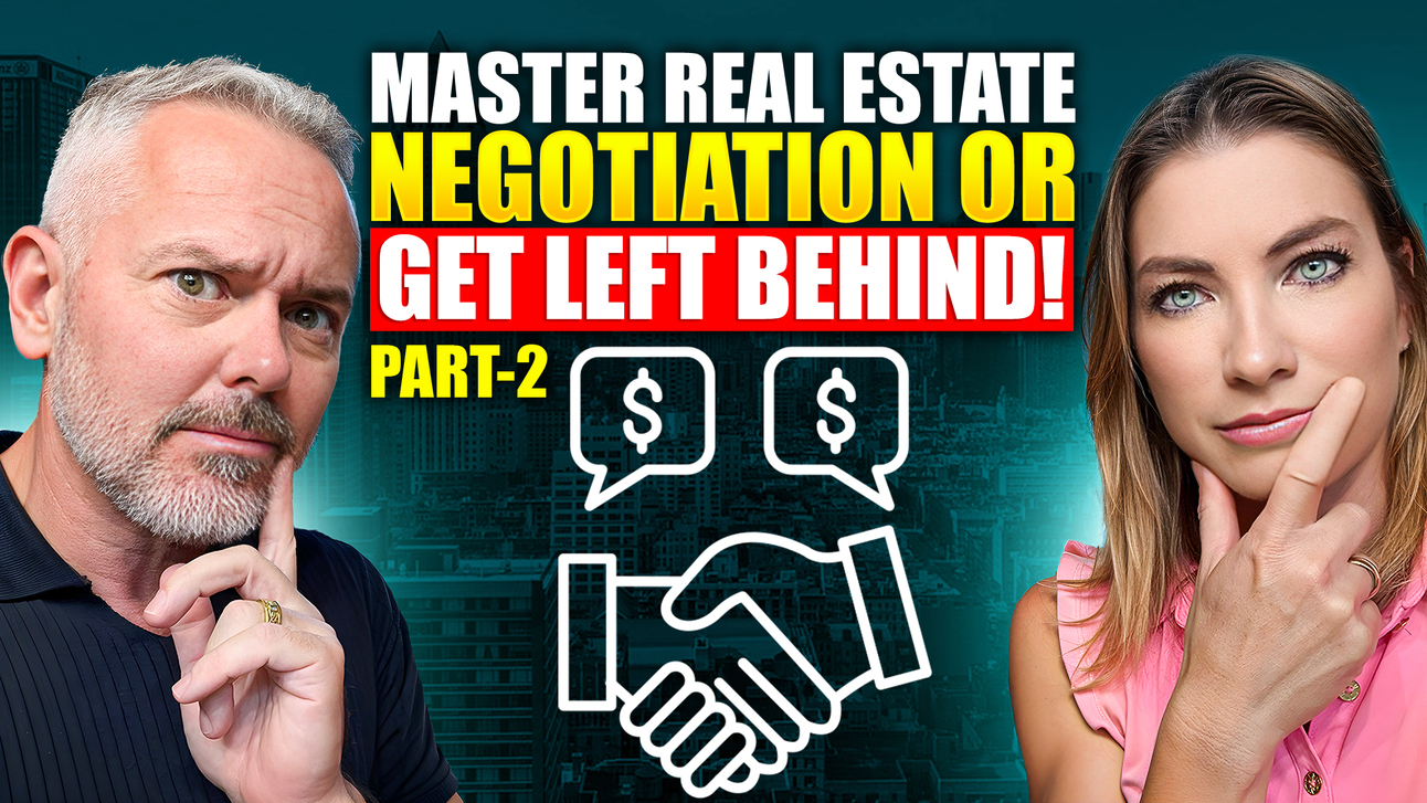 🏡 Master Real Estate Negotiation or Get Left Behind! (Part 2)