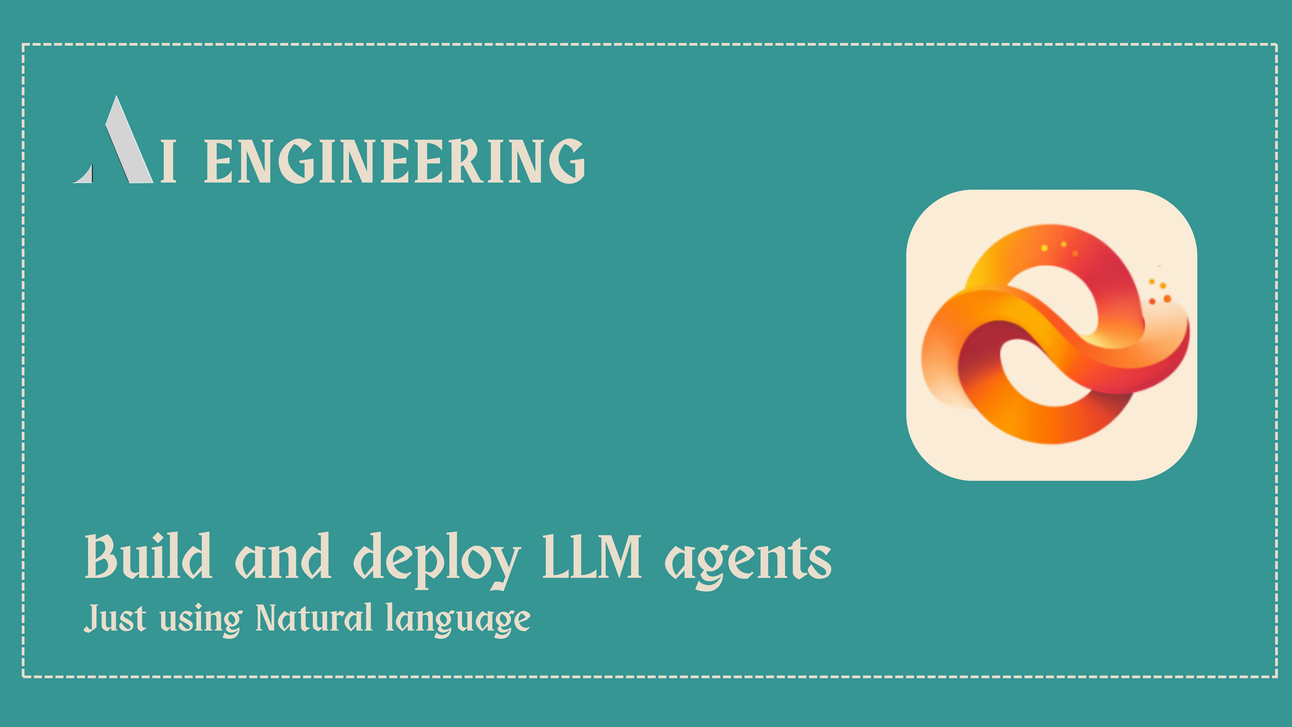 Build and Deploy LLM agents just using natural language!