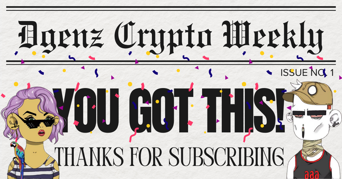 Dgenz Crypto Weekly 001