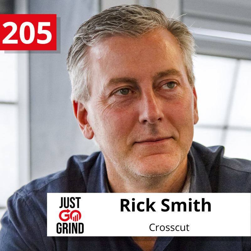 #205: Rick Smith, Co-Founder & Managing Director at Crosscut, One of ...