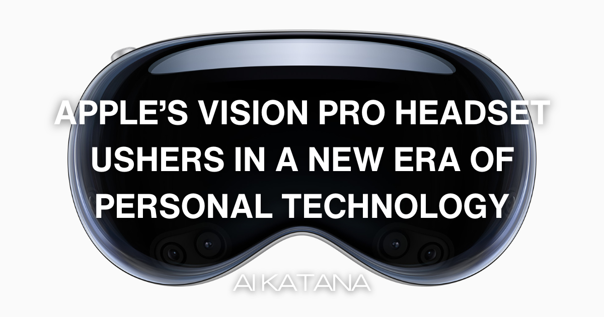 Apple’s Vision Pro headset ushers in a new era of personal technology