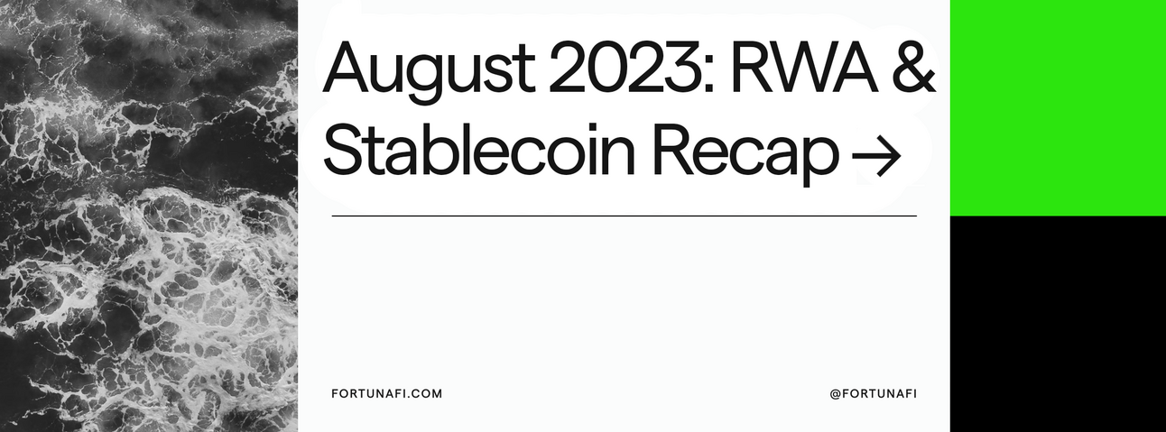 Fortunafi's August 2023 RWA & Stablecoin Recap