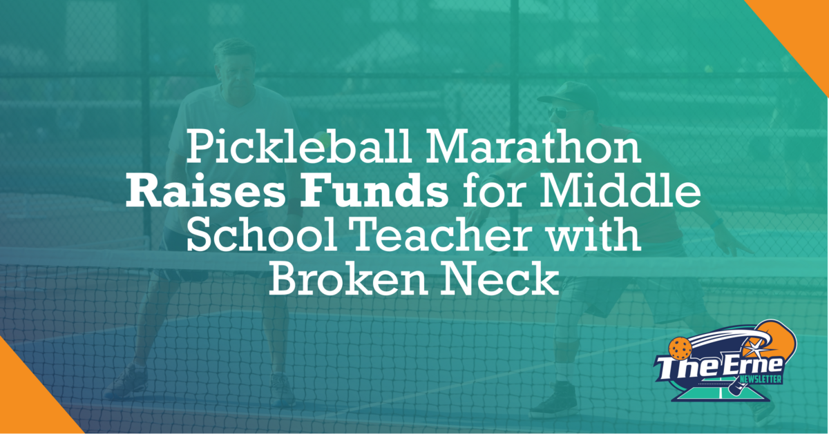 Pickleball Marathon Raises Funds for Middle School Teacher with Broken Neck