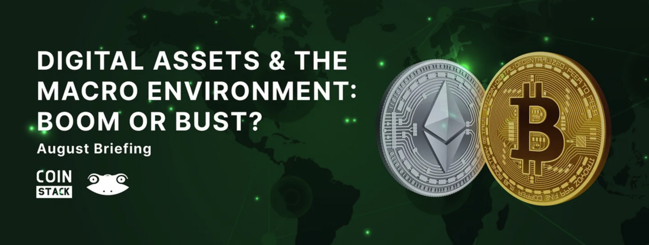 Digital Assets & The Macro Environment: Boom or Bust