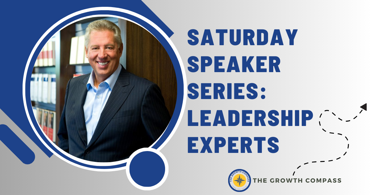 🧭 Saturday Speaker Series: Leadership Lessons from the Experts