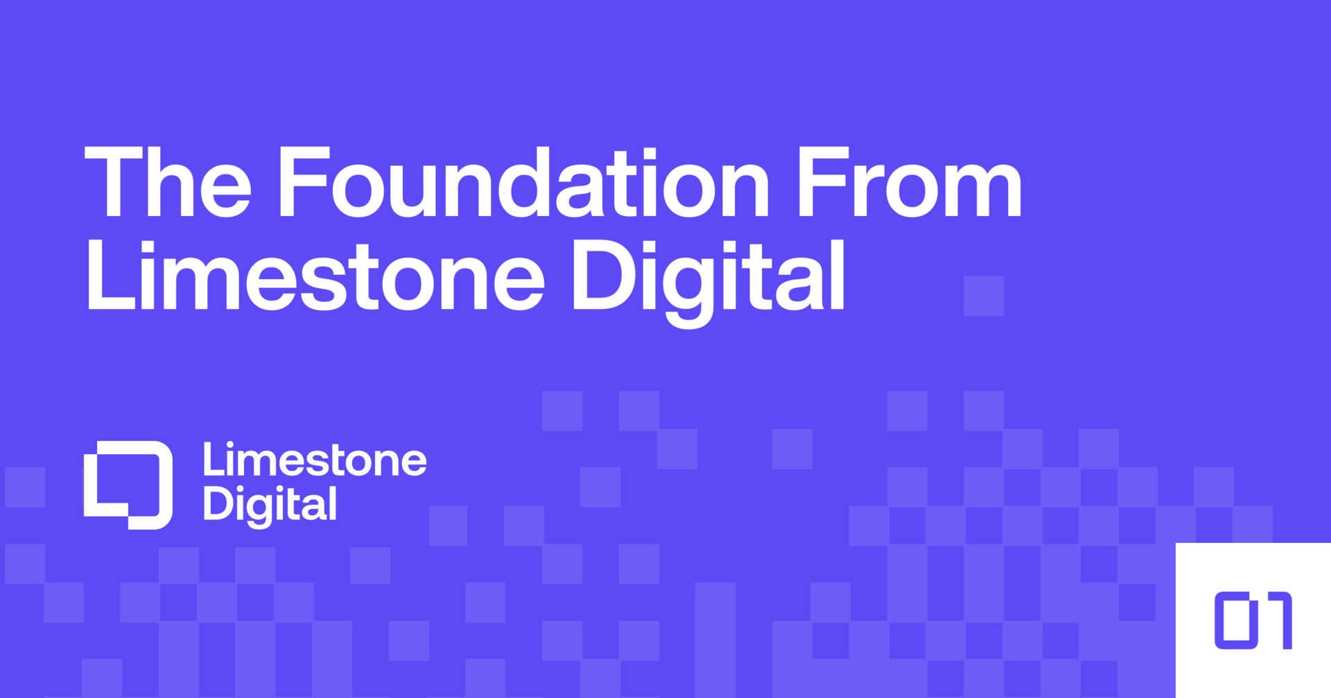 The Foundation from Limestone Digital