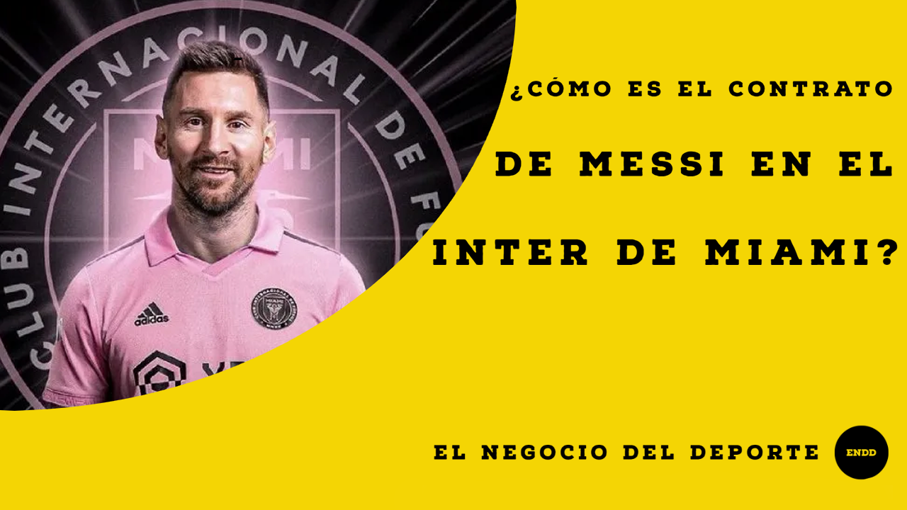 ¿Cómo es el contrato de Messi con el Inter Miami?