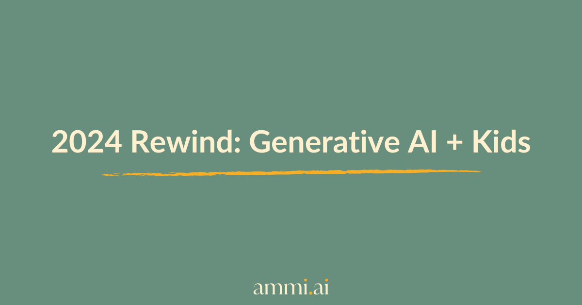 🌿 Rewind: Kids + AI in 2024