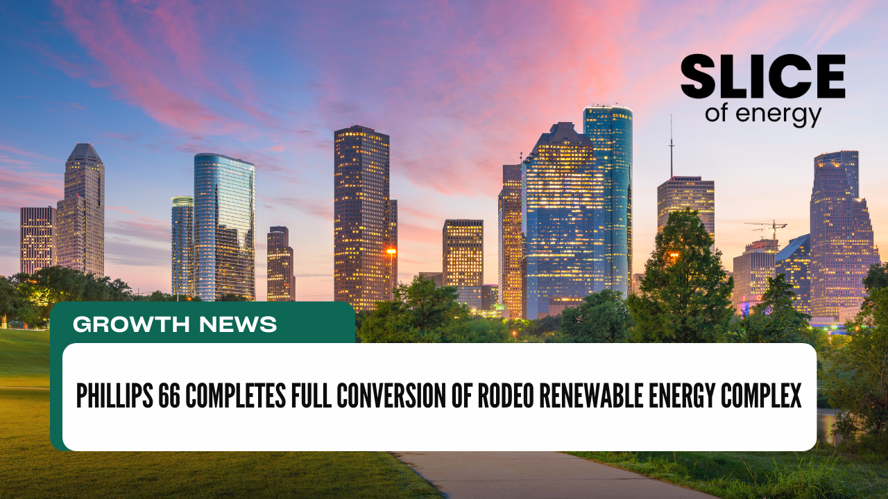 Phillips 66 Completes Full Conversion of Rodeo Renewable Energy Complex