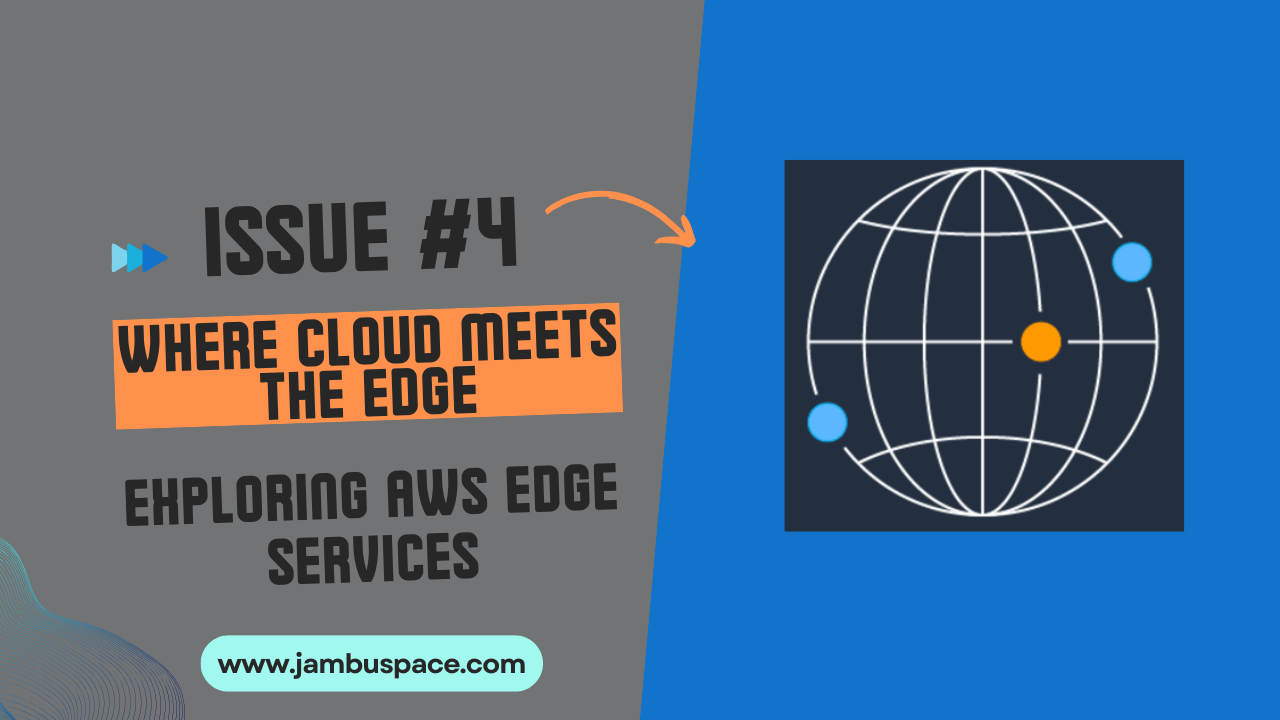 AWS Edge Simplified: Redefining the Cloud Frontier 🚀