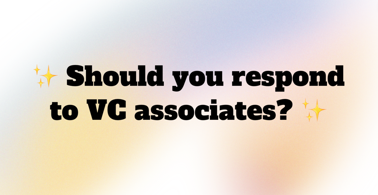 Should you respond to VC associates?