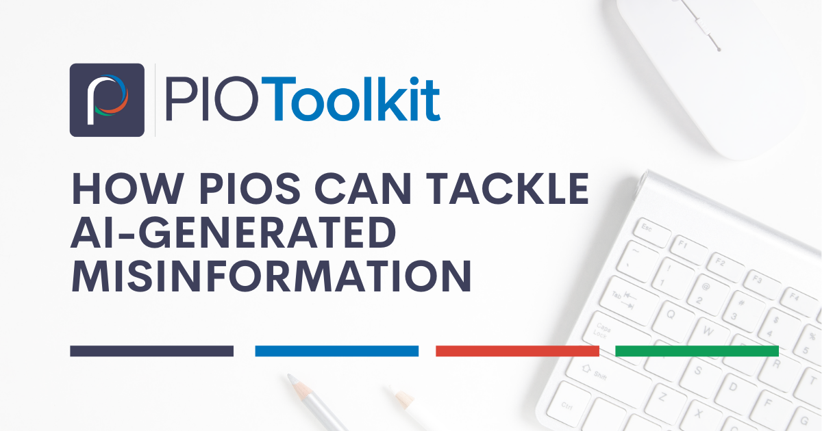 How PIOs Can Tackle AI-Generated Misinformation