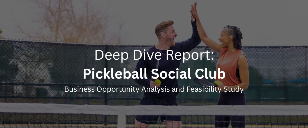 Deep Dive: Pickleball Social Club Business Opportunity [Premium PDF Report]