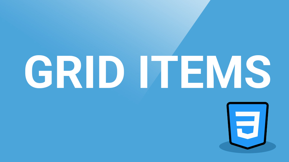 ¿Qué son los GRID ITEMS en CSS Grid Layout?