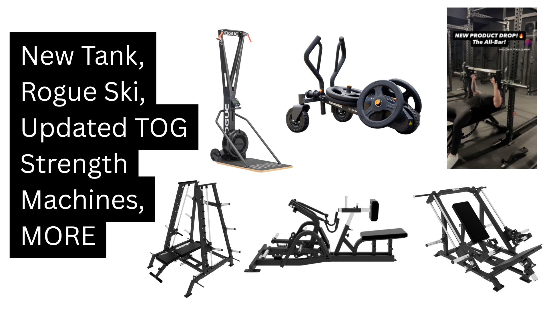 Busy Week: New Tank, Rogue Ski, Updated TOG Strength Machines, MORE