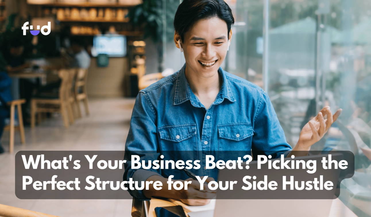 What's Your Business Beat? Picking the Perfect Structure for Your Side