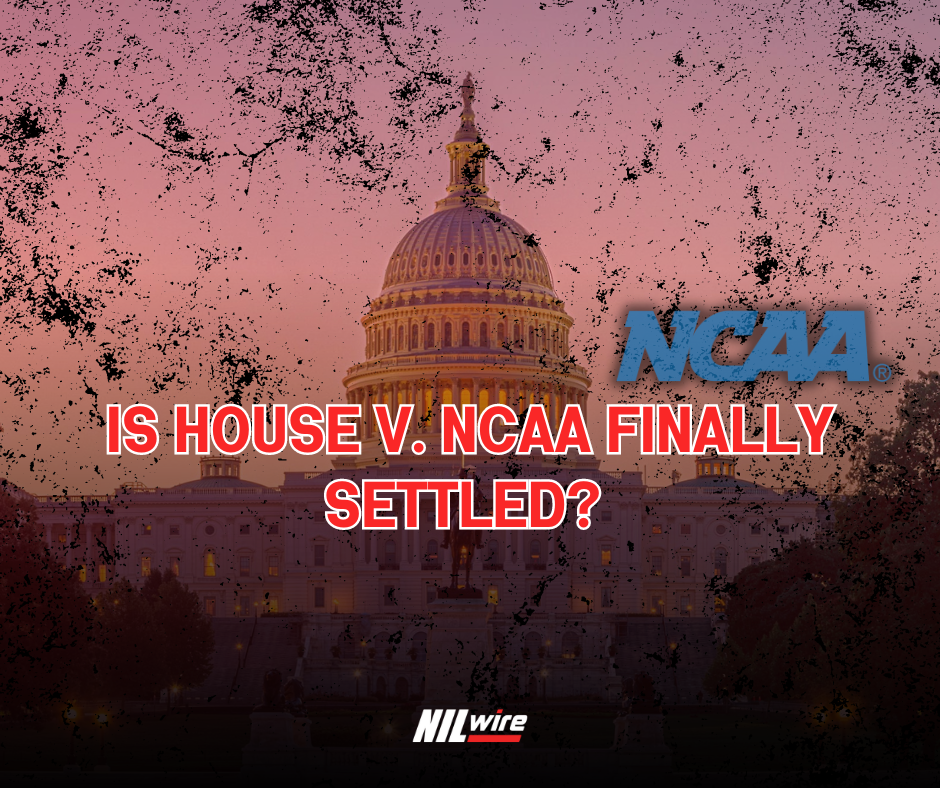🏅 Is House v. NCAA finally settled?