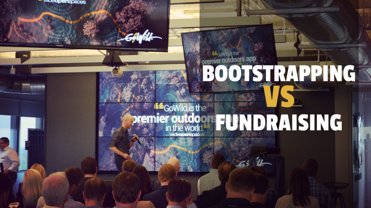 Fundraising vs. Bootstrapping