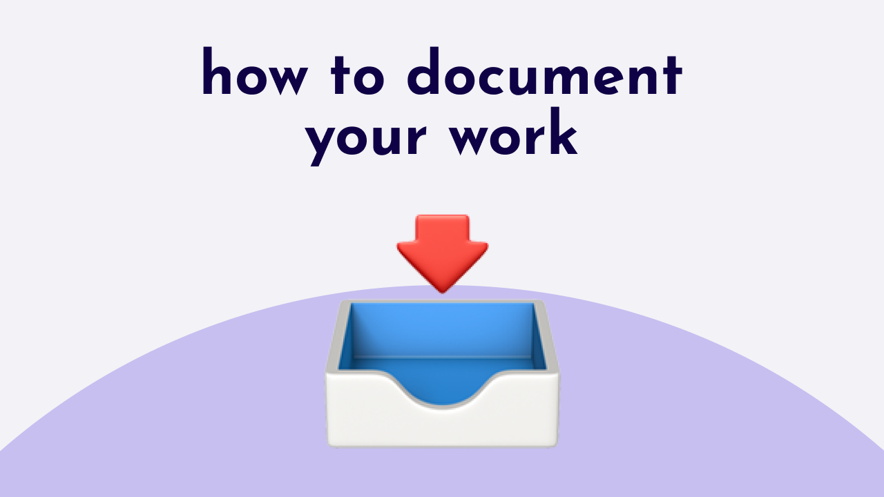 how to document your work