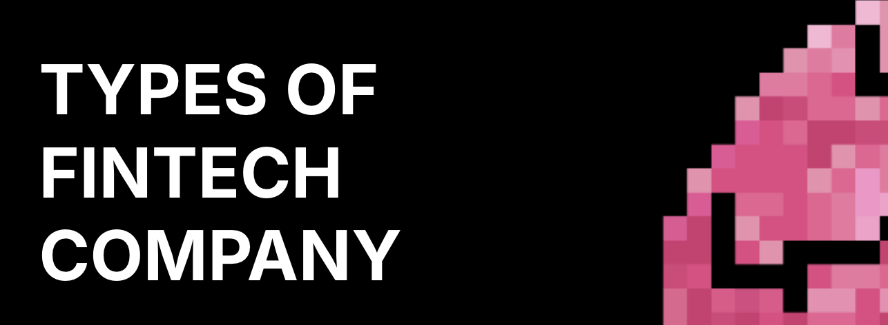 Types of Fintech: 8 Categories Reshaping Finance