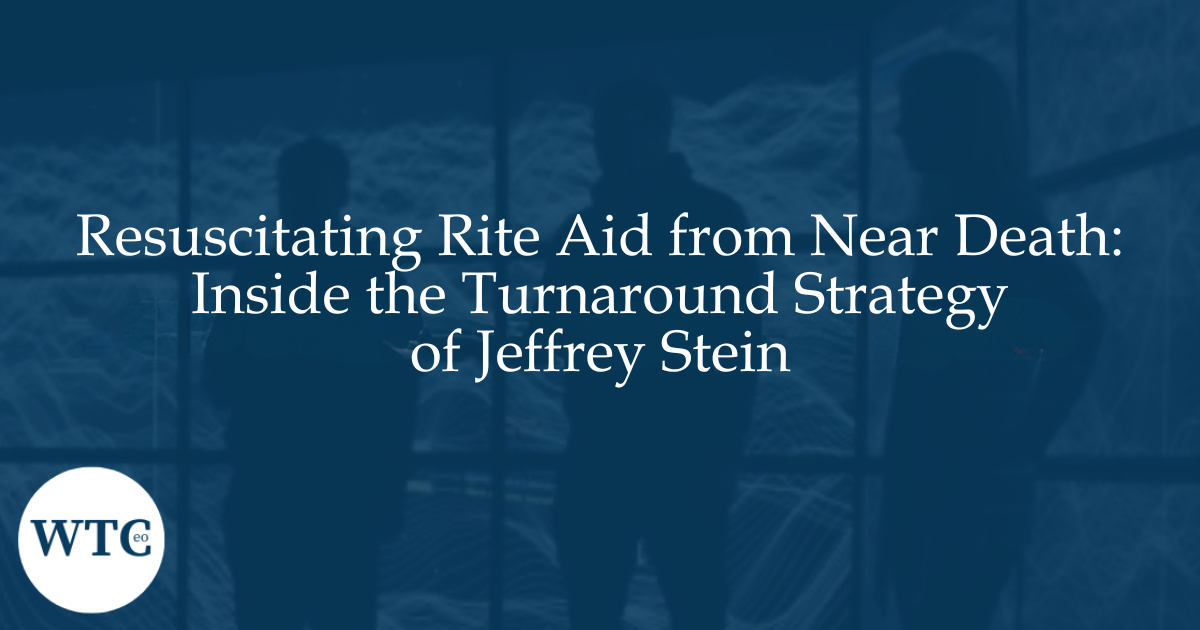 The Turnaround Strategy of Rite Aid Former CEO Jeffrey Stein