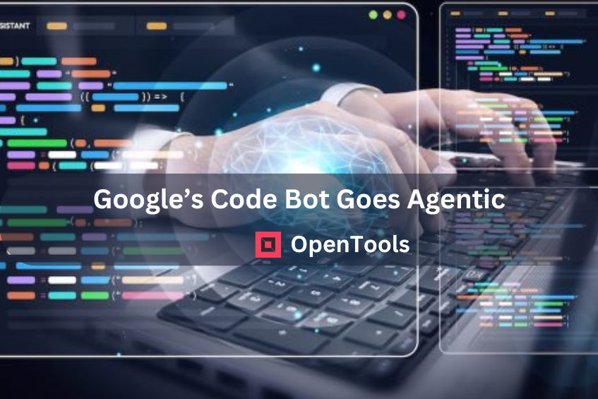 🤖Google’s Code Bot Goes Agentic