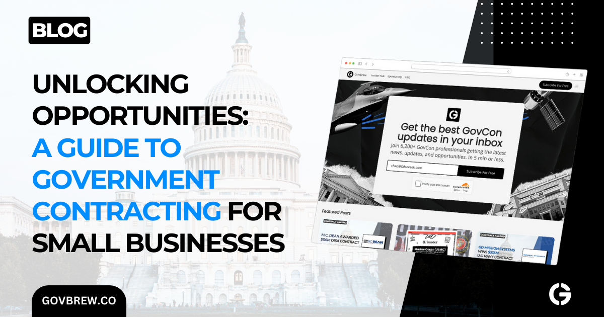 Unlocking Opportunities: A Guide to Government Contracting for Small Businesses