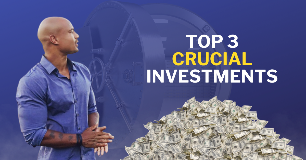 3 Crucial Investments Every Guy MUST Have
