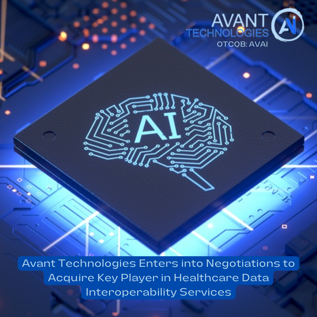Avant Technologies Enters into Negotiations to Acquire Key Player in Healthcare Data ...