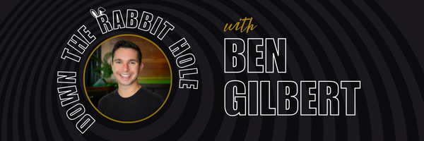 Down the Rabbit Hole with Ben Gilbert from Acquired