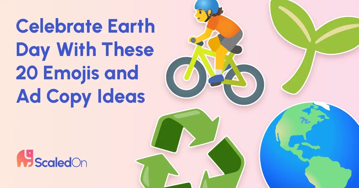 20 Emojis and Ad Copy Ideas for Earth Day