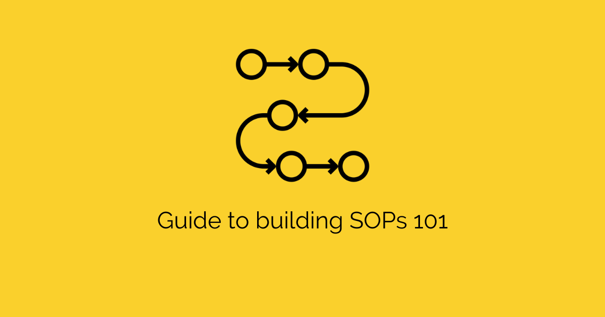 The guide to building SOPs (101)